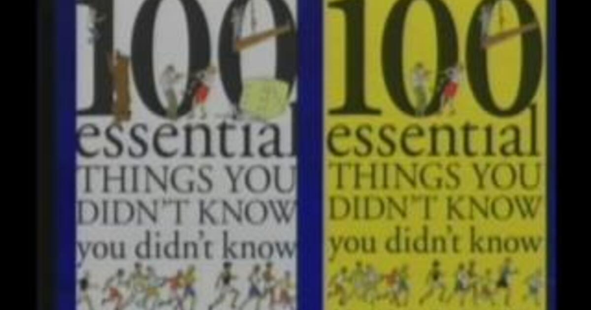 100 Essential Things You Didn't Know You Didn't Know