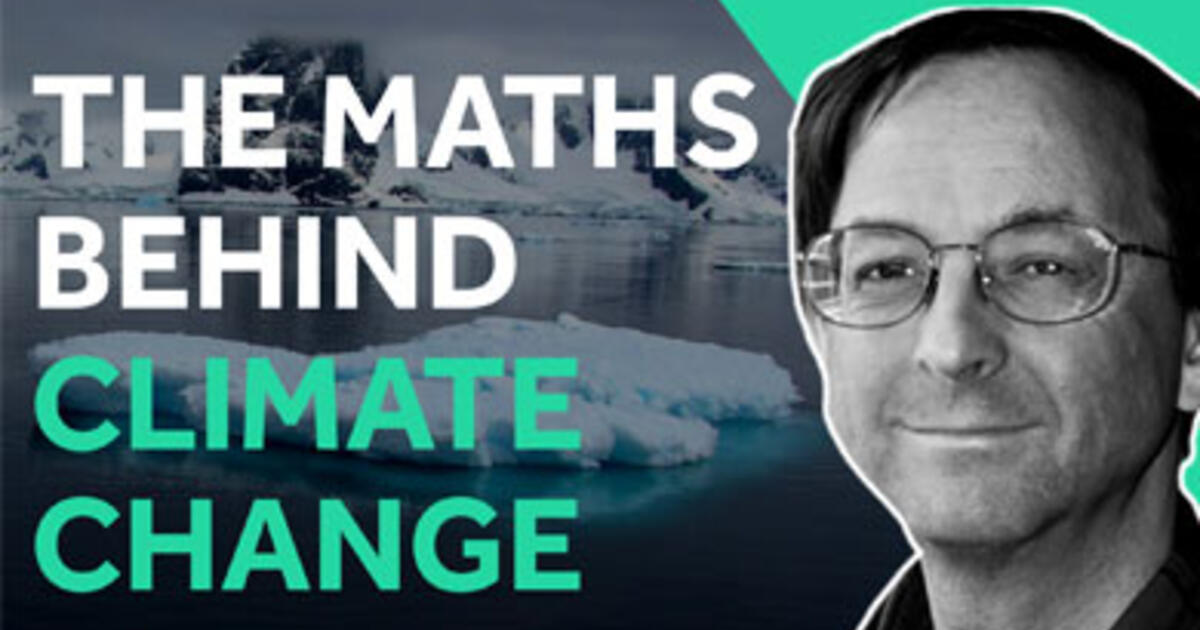 The Maths Behind Climate Change | Gresham College